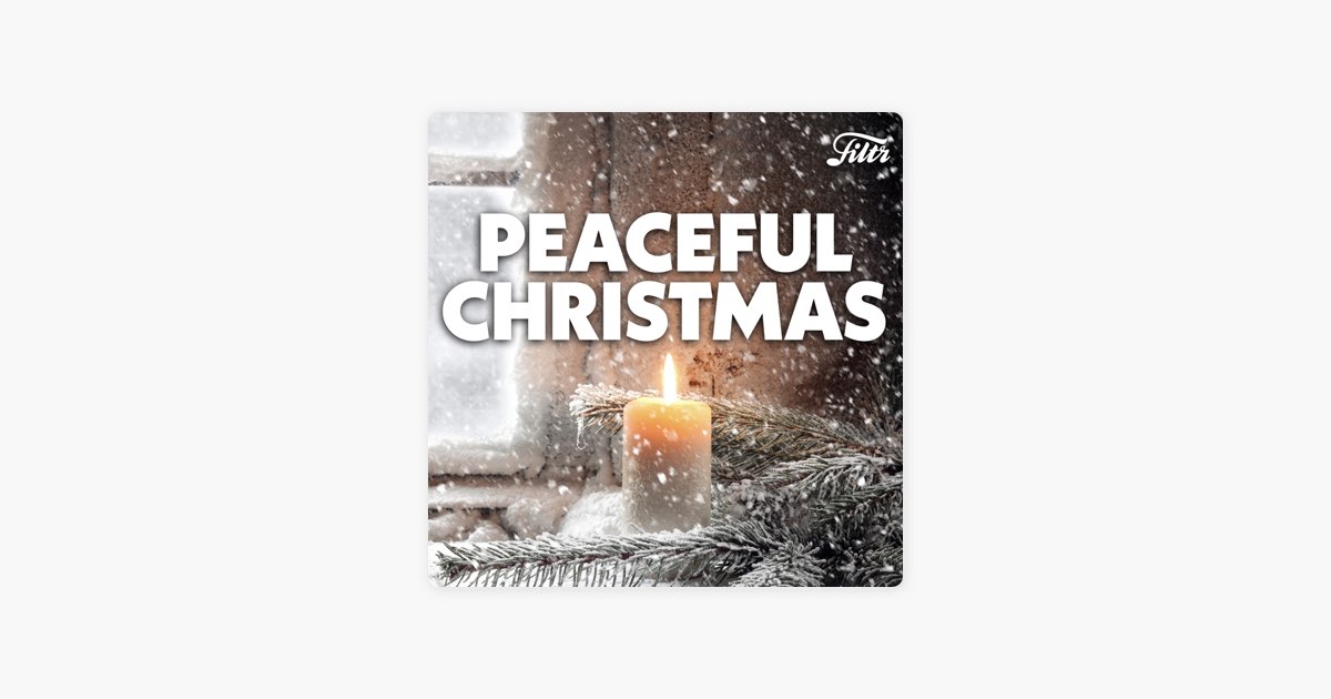 ‎Peaceful Christmas | Chill Holiday Music by Filtr Global - Apple Music
