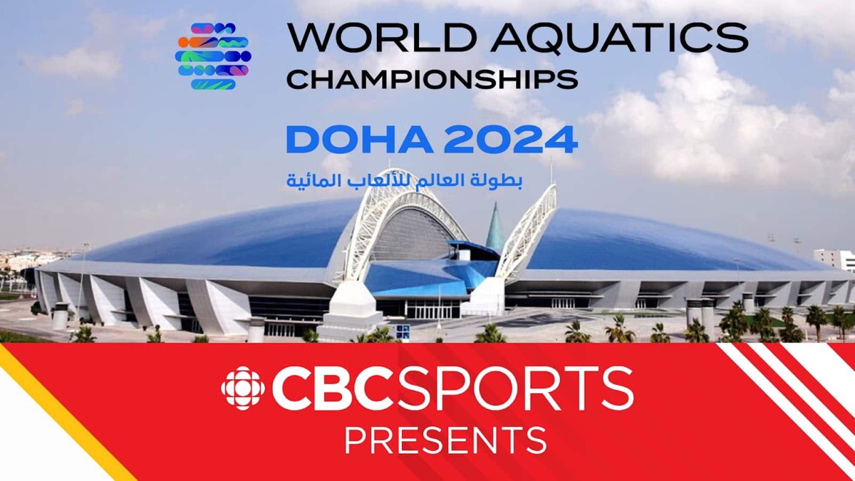 2024 World Aquatics Championships - Doha - CBC Sports Presents ...