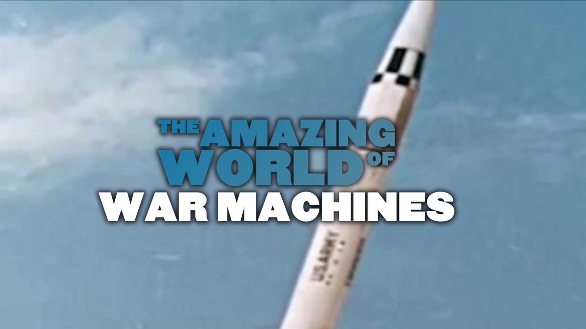 Rockets & Missiles - The Amazing World Of War Machines (Season 1 ...