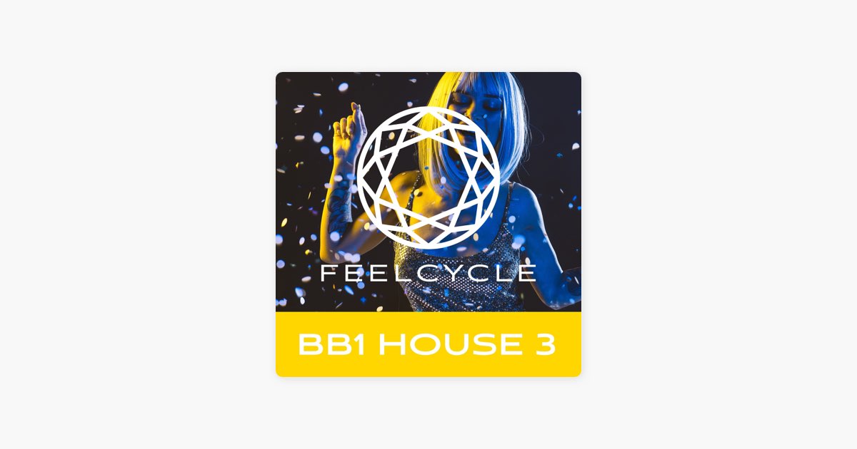 ‎FEELCYCLEのBB1 HOUSE 3 - Apple Music