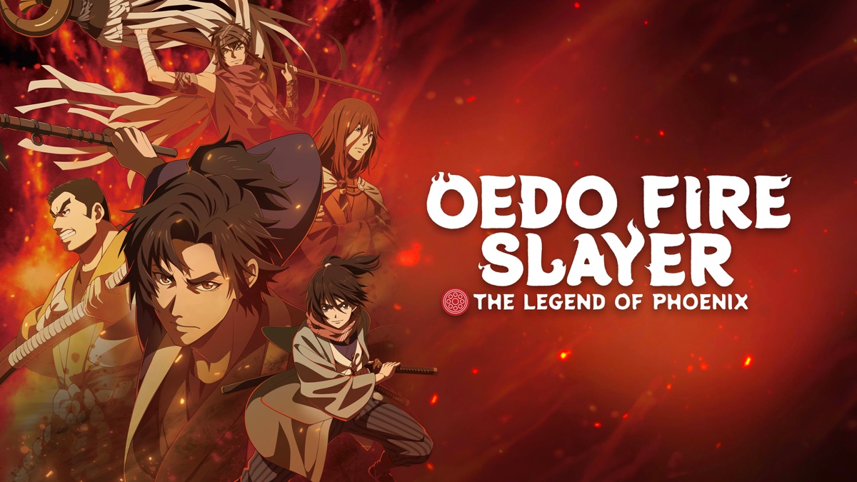 ‎Oedo Fire Slayer -The Legend of Phoenix- - Apple TV