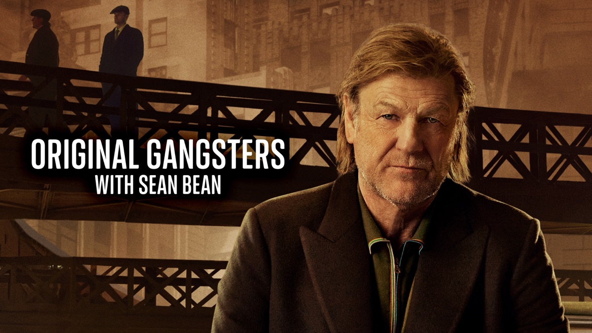 ‎Original Gangsters With Sean Bean - Apple TV