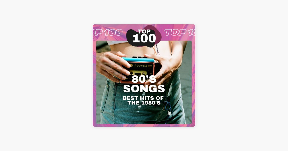 ‎80s Songs · Top 100 | Best Hits of the 1980s by Mega Hits - Apple Music