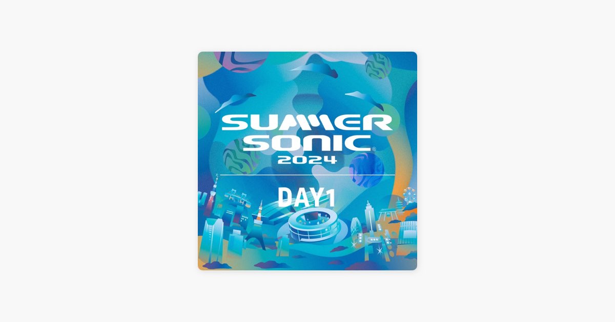 ‎SUMMER SONIC 2024 DAY1 by SUMMER SONIC - Apple Music