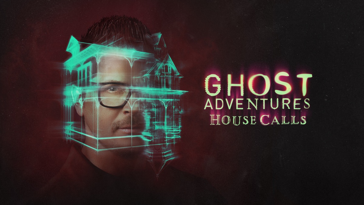 ‎Ghost Adventures: House Calls - Apple TV