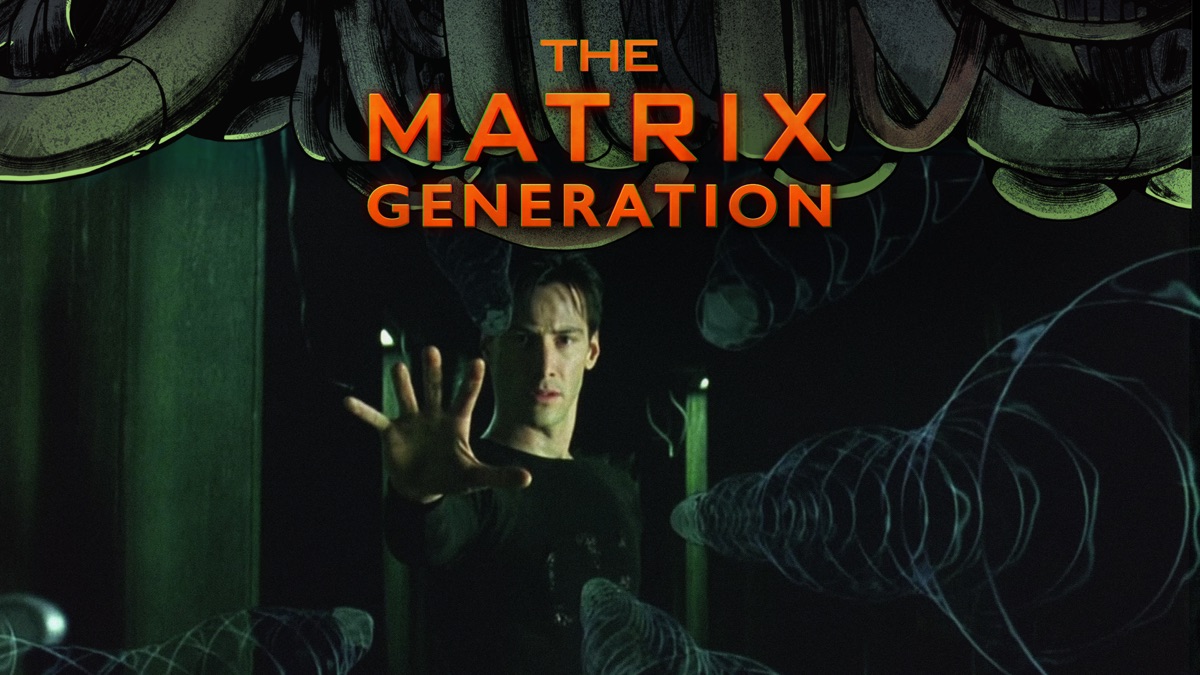 ‎The Matrix: Generation - Apple TV