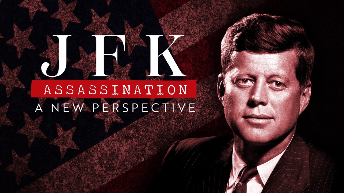 ‎JFK Assassination: A New Perspective - Apple TV