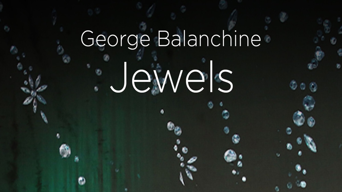 ‎Balanchine, Jewels - Mariinsky Ballet and Orchestra - Apple TV