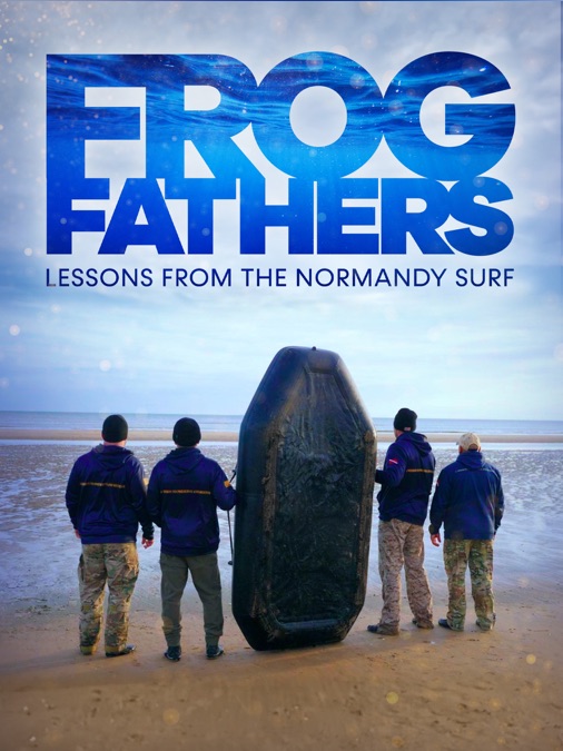 Frog Fathers Lessons From The Normandy Surf - Apple TV (AU)