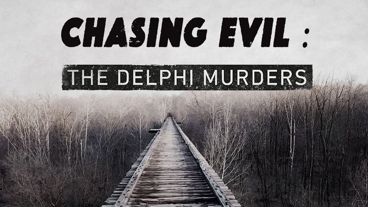 ‎Chasing Evil: The Delphi Murders - Apple TV
