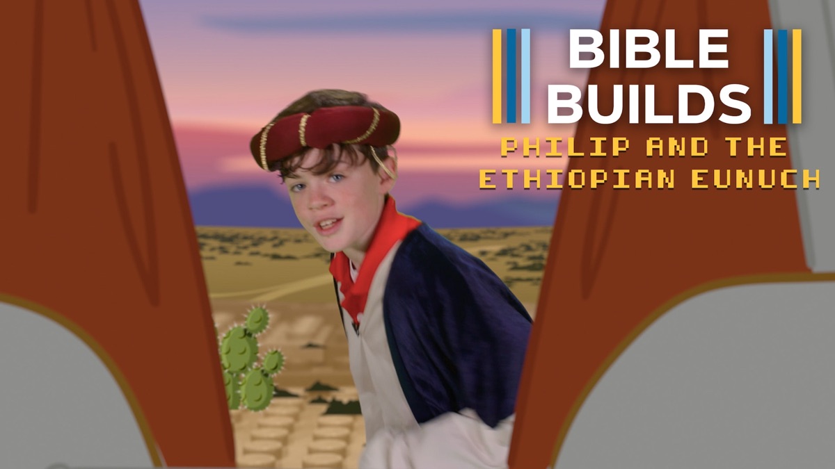 Bible Builds #72 Philip and the Ethiopian Eunuch - Bible Builds (Season ...