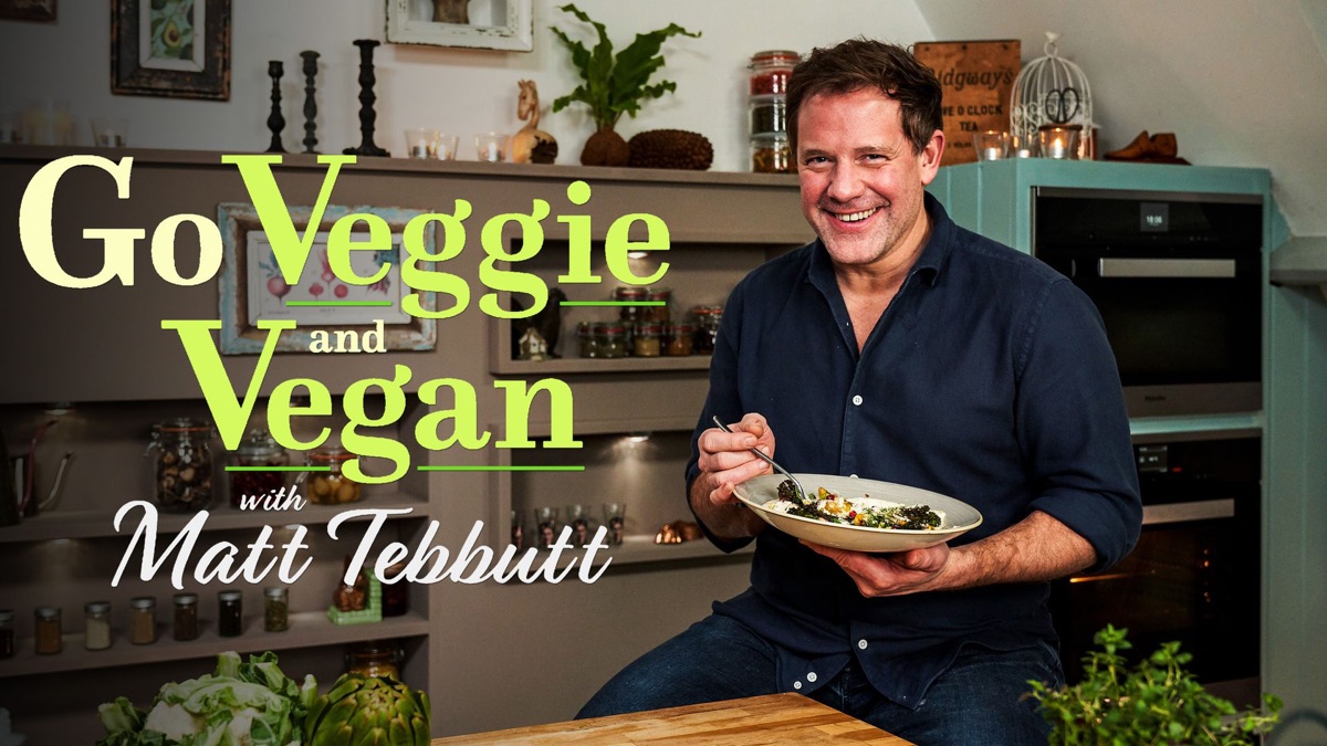 ‎Go Veggie and Vegan with Matt Tebbutt - Apple TV