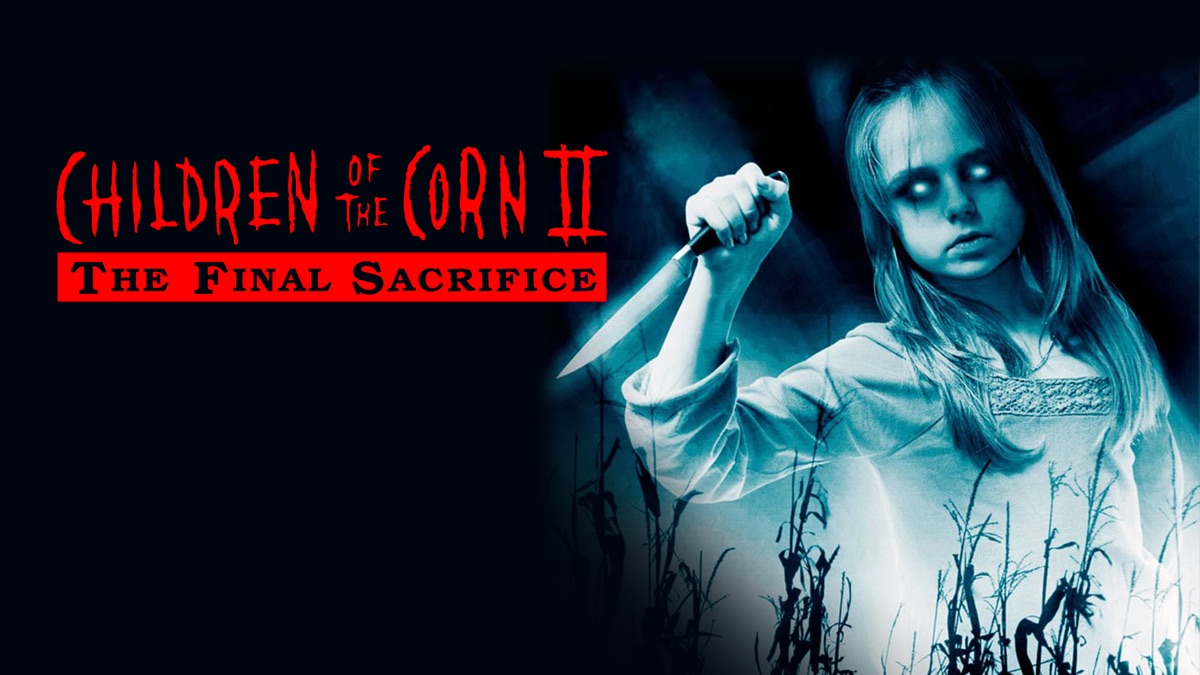 Children of the Corn II: The Final Sacrifice》- Apple TV