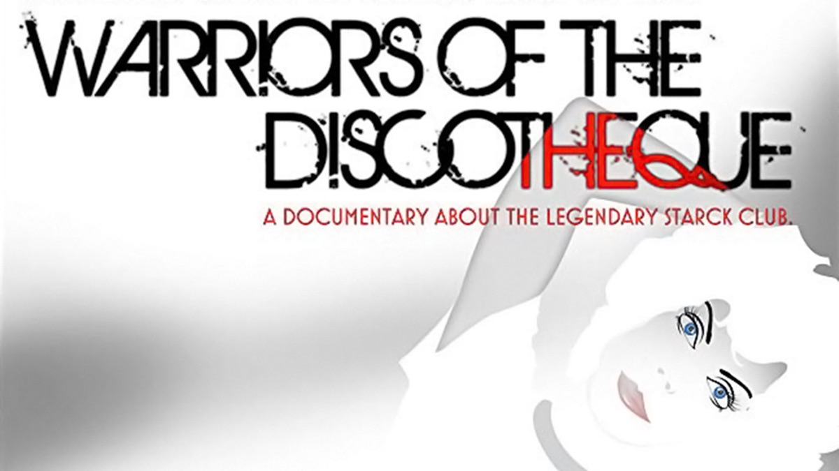 ‎Warriors of the Discotheque: The Feature length Starck Club ...