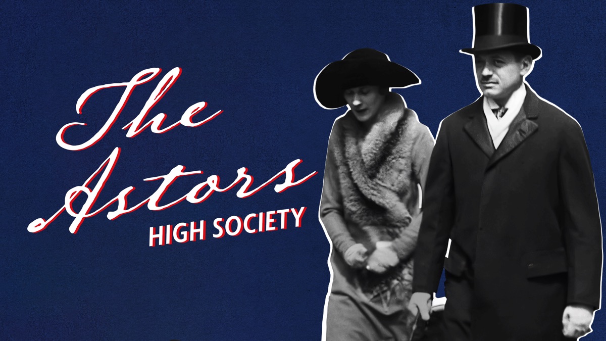 ‏The Astors: High Society - Apple TV