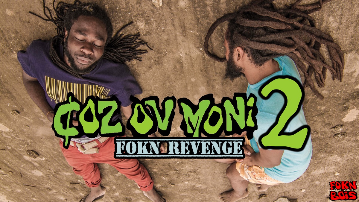 Coz Ov Moni 2 - FOKN Revenge | Apple TV