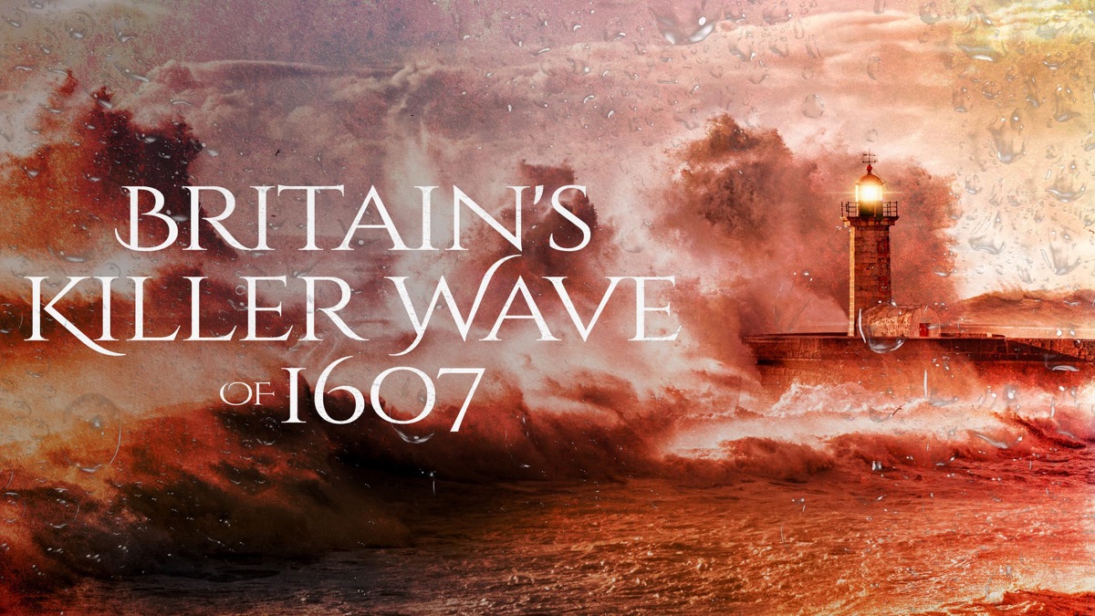 Britain's Killer Wave of 1607 - Apple TV (UK)