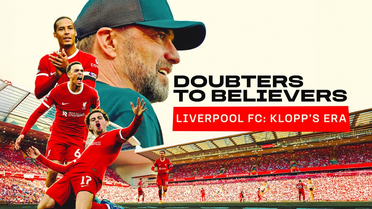 ‎Doubters to Believers Liverpool FC: Klopp's Era - Apple TV