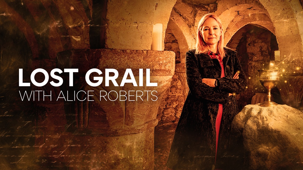 ‎Lost Grail With Alice Roberts - Apple TV
