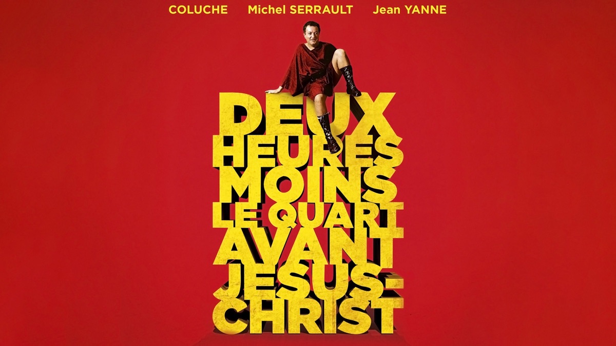 Deux heures moins le quart avant Jésus-Christ - Apple TV (FR)