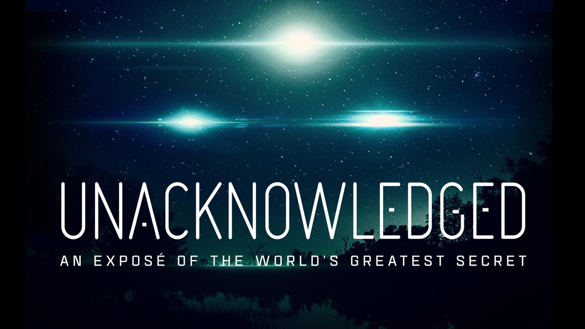 Unacknowledged: An Exposé of the Greatest Secret in Human History ...