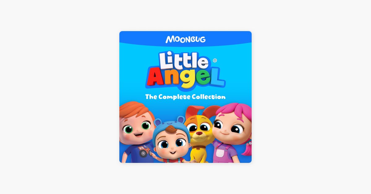 ‎Little Angel - The Complete Collection by Moonbug - Apple Music