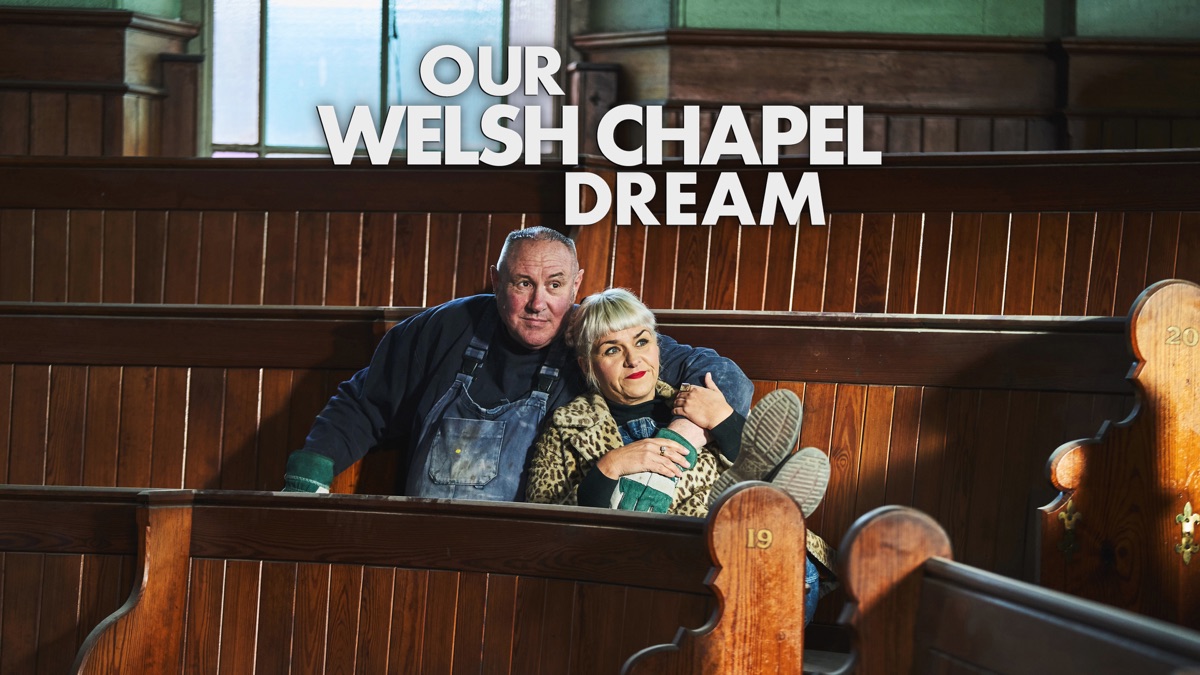 ‎Our Welsh Chapel Dream - Apple TV