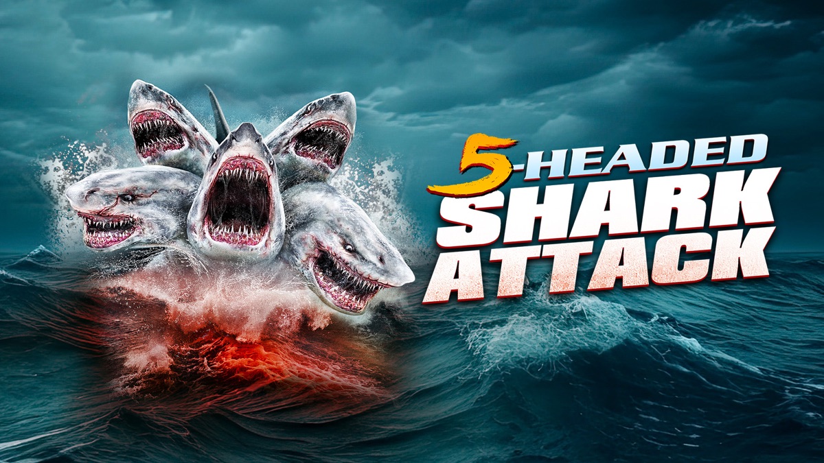 ‎5-Headed Shark Attack - Apple TV