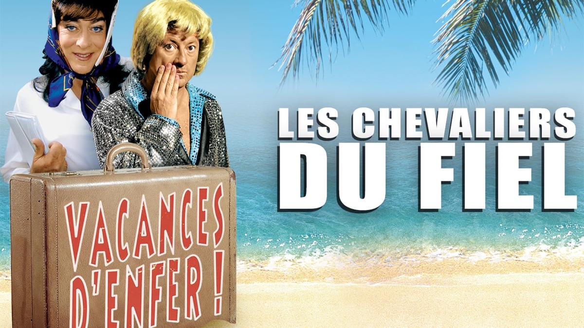 Les Chevaliers du Fiel : Vacances d'enfer - Les Chevaliers du Fiel ...