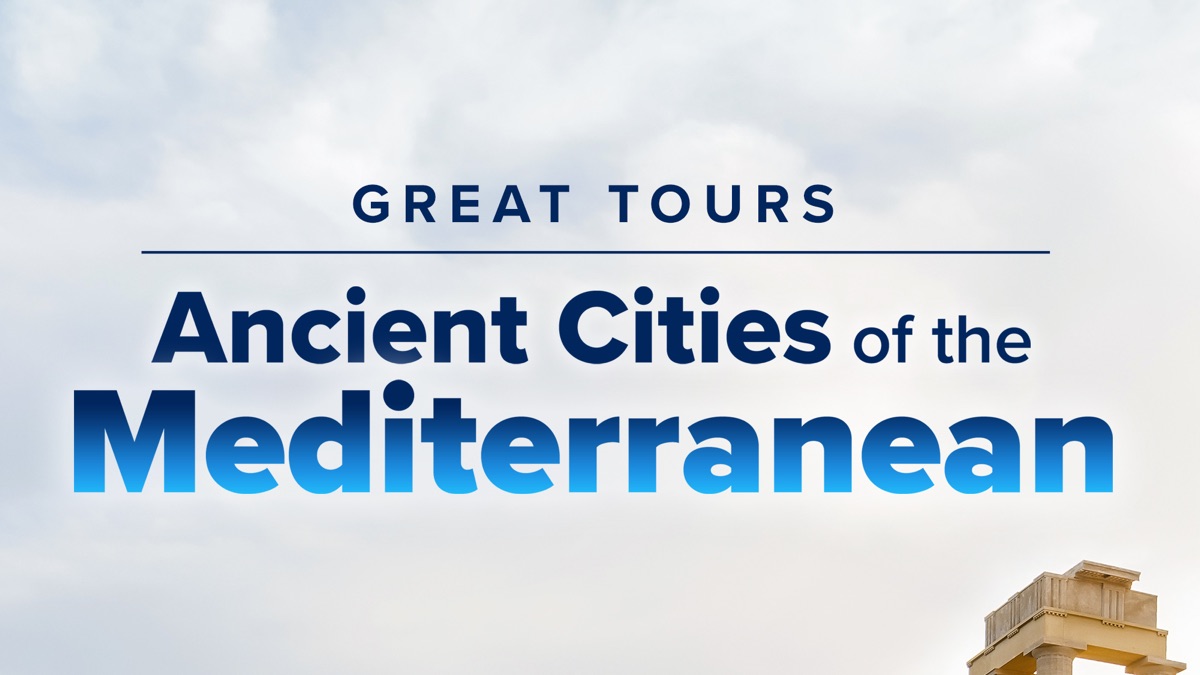 ‎Great Tours: Ancient Cities of the Mediterranean - Apple TV