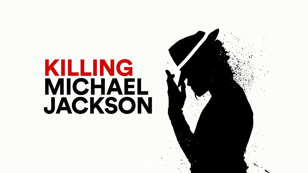 ‎Killing Michael Jackson - Apple TV