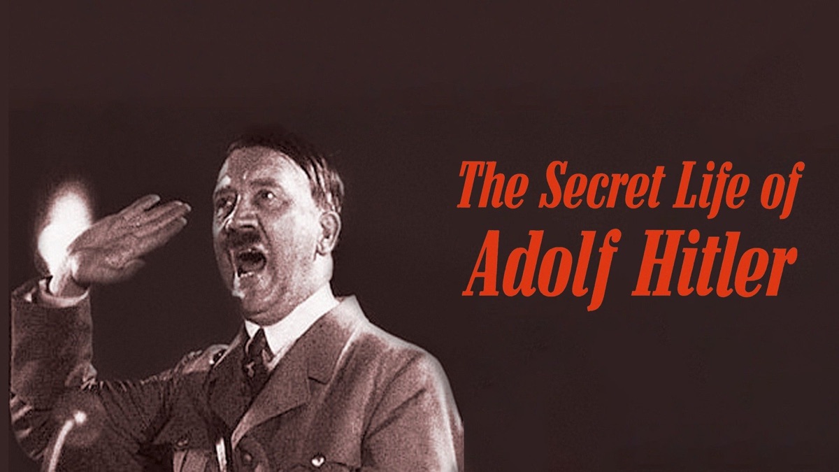 History Rediscovered: The Secret Life of Adolf Hitler》- Apple TV