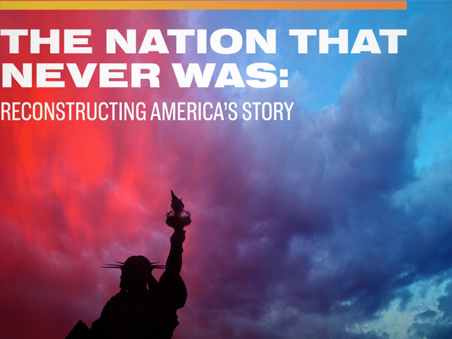 The Nation That Never Was: Reconstructing America's Story - Apple TV