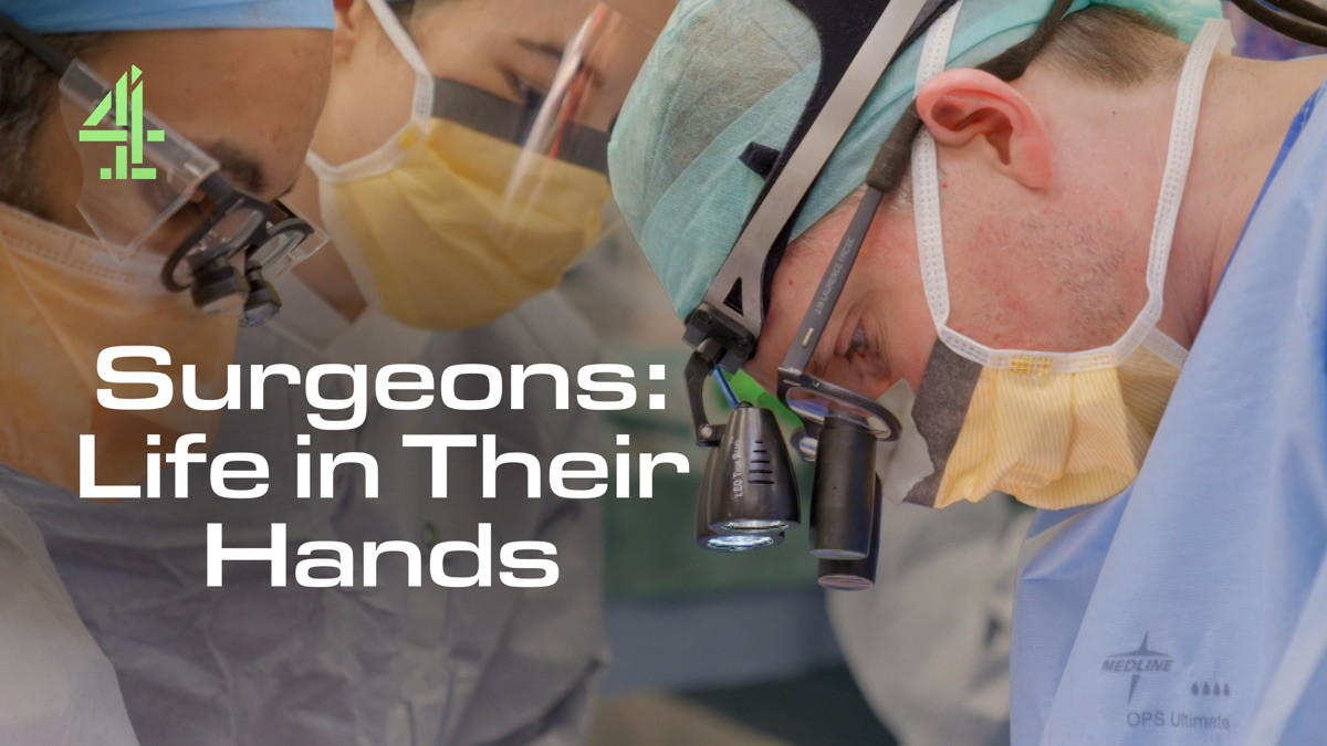 ‎Surgeons: Life in Their Hands - Apple TV