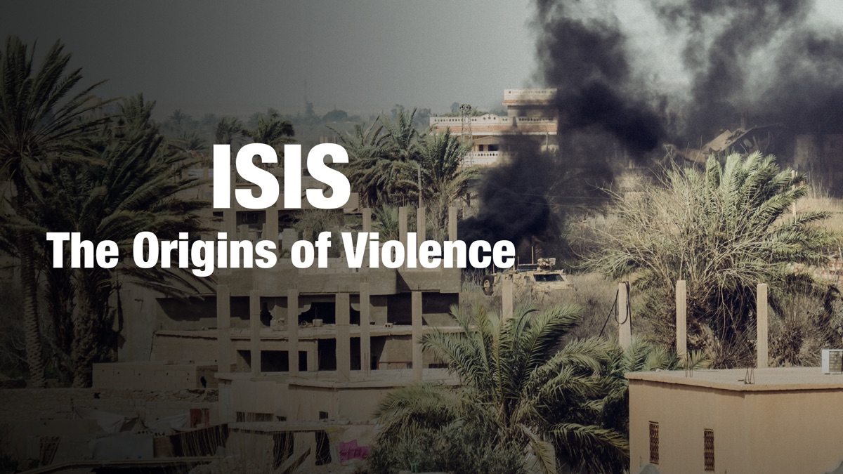 ‎ISIS: Origins of Violence - Apple TV