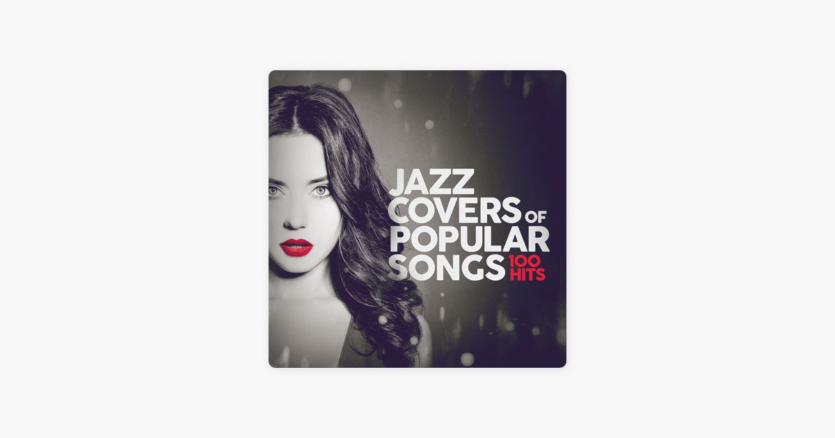 ‎Jazz Covers of Popular Songs - 100 Hits by PMB MUSIC - Apple Music