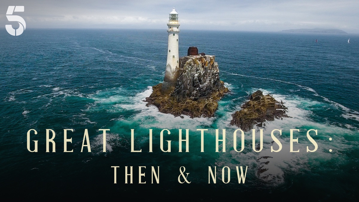 Great Lighthouses: Then & Now | Apple TV