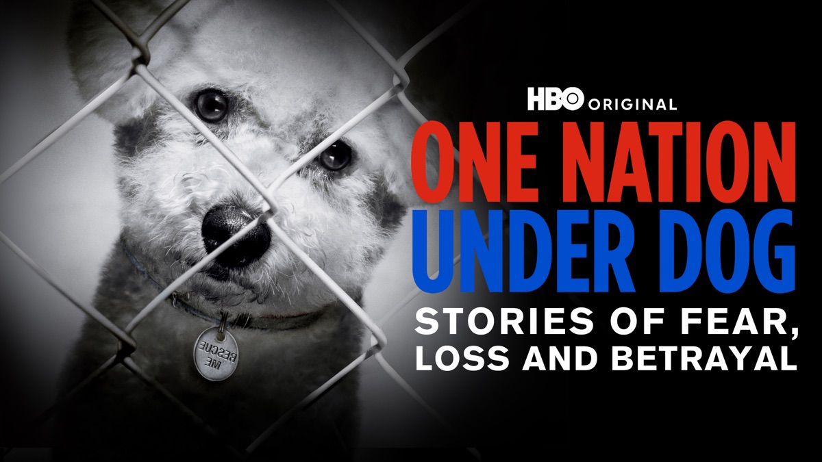 ‎One Nation Under Dog: Stories of Fear, Loss & Betrayal - Apple TV