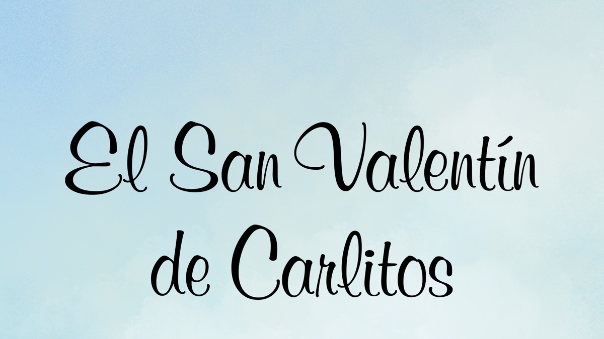 ‎Ver El San Valentín de Carlitos - Apple TV