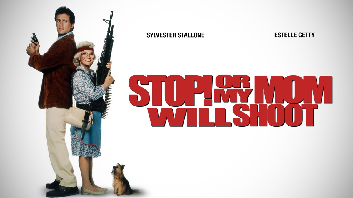 Stop Or My Mom Will Shoot On Apple Tv