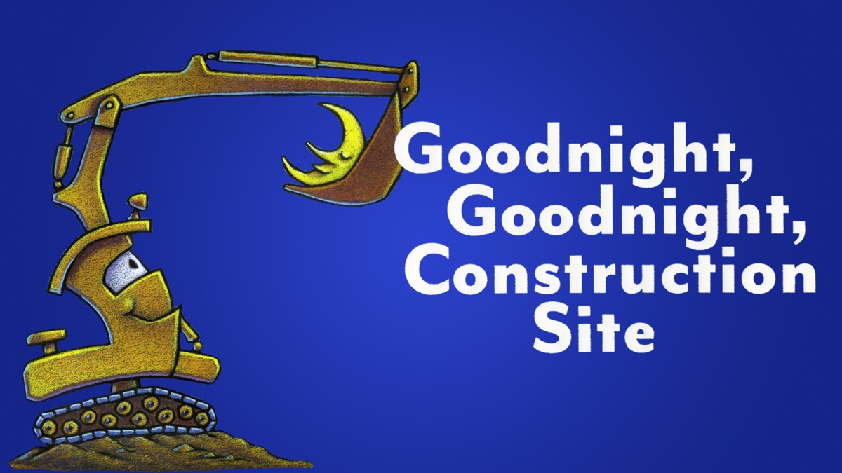 Goodnight, Goodnight Construction Site - Apple TV