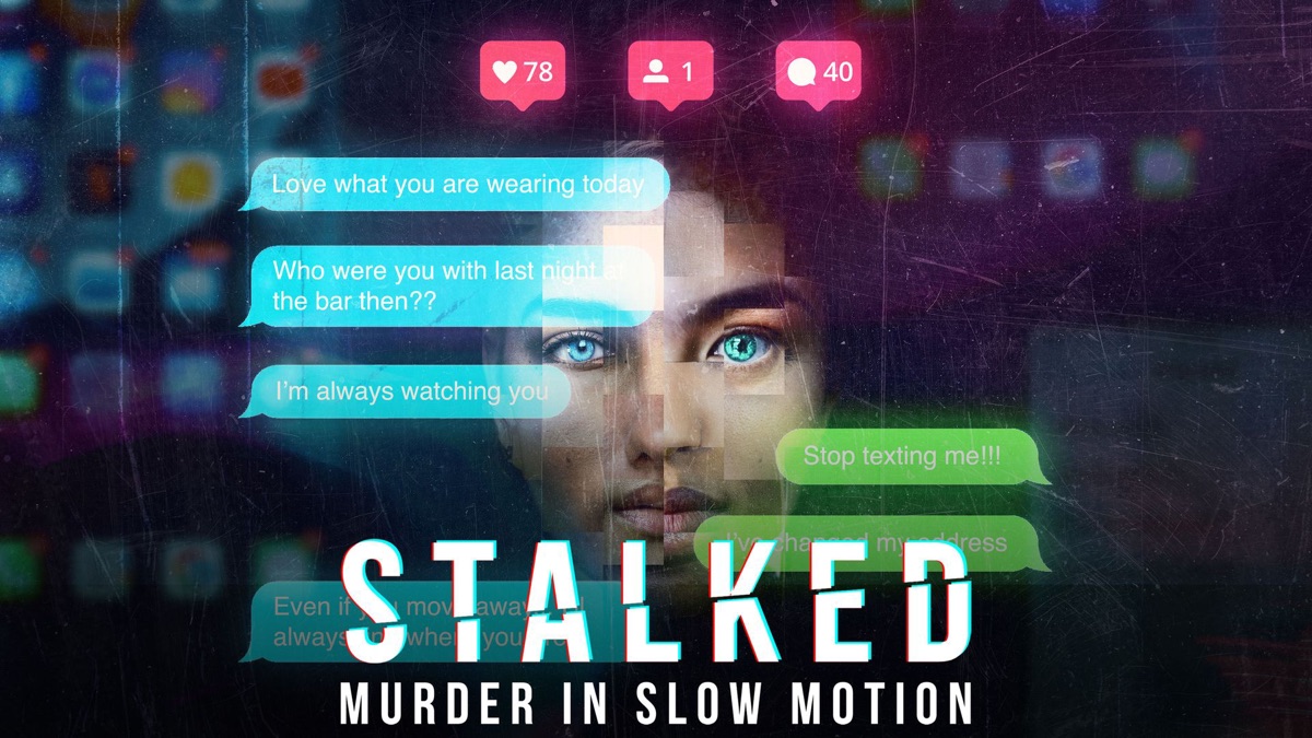 ‎Stalked: Murder In Slow Motion - Apple TV
