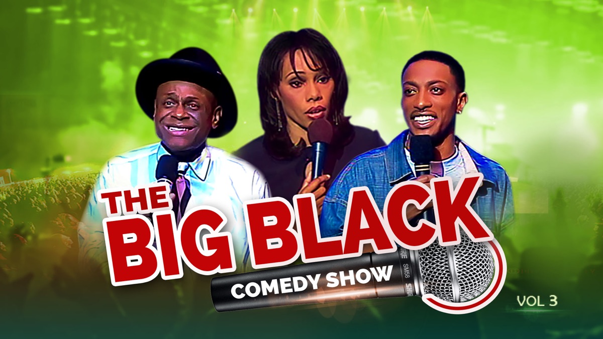 The Big Black Comedy Show, Vol. 3 - Apple TV (CA)