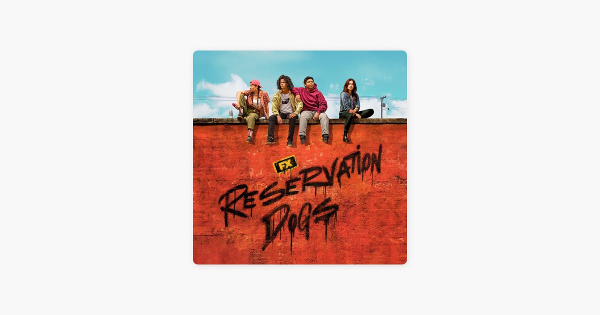 ‎Reservation Dogs Season 2 | FX by FX - Apple Music
