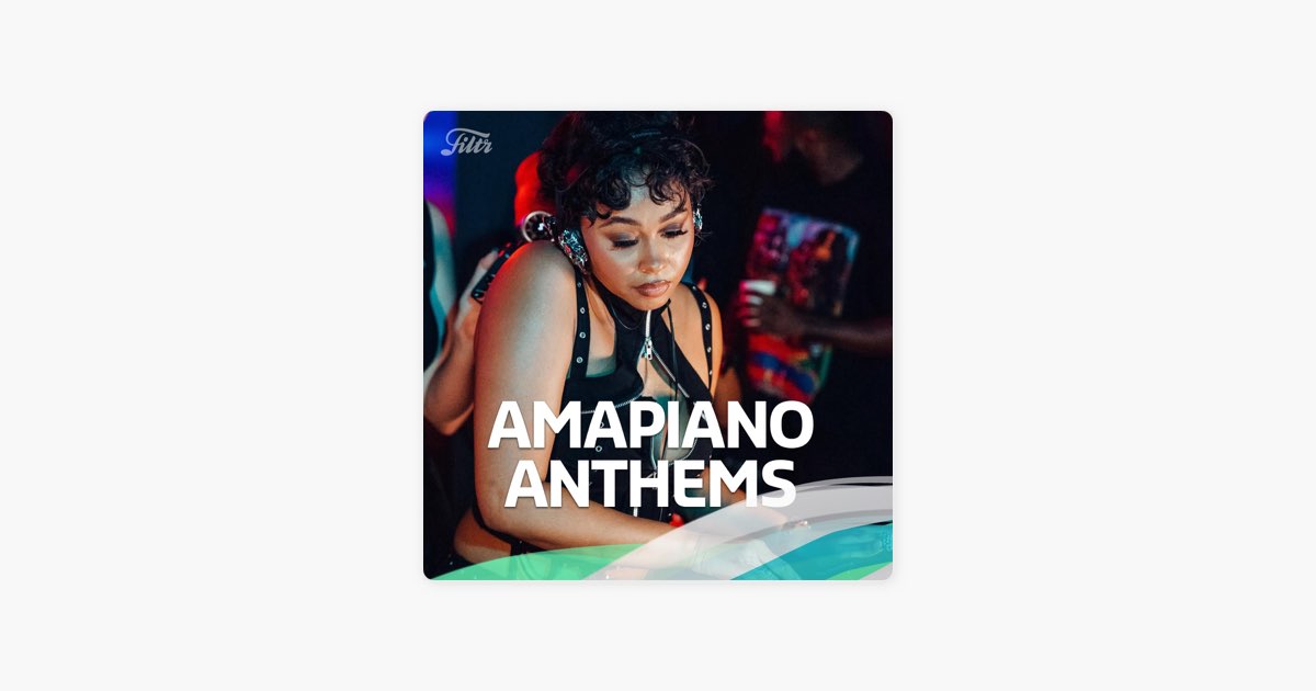‎Amapiano Anthems 2025 Hits | Best Songs - 歌單 - Apple Music