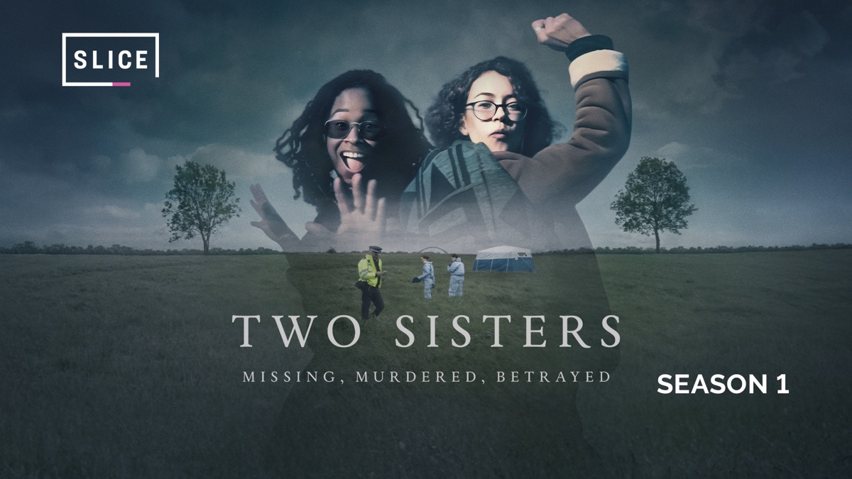 ‎Two Sisters: Missing, Murdered, Betrayed - Apple TV