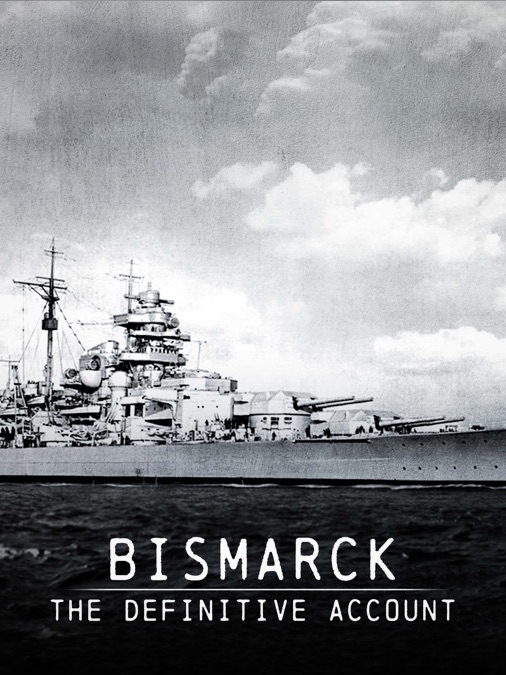 Bismarck: The Definitive Account - Apple TV (UK)