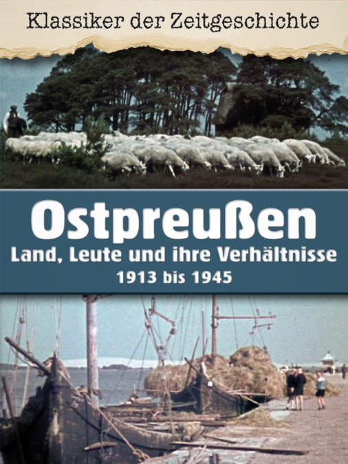 Ostpreußen - Land, Leute und ihre Verhältnisse 1913 bis 1945 - Apple TV ...
