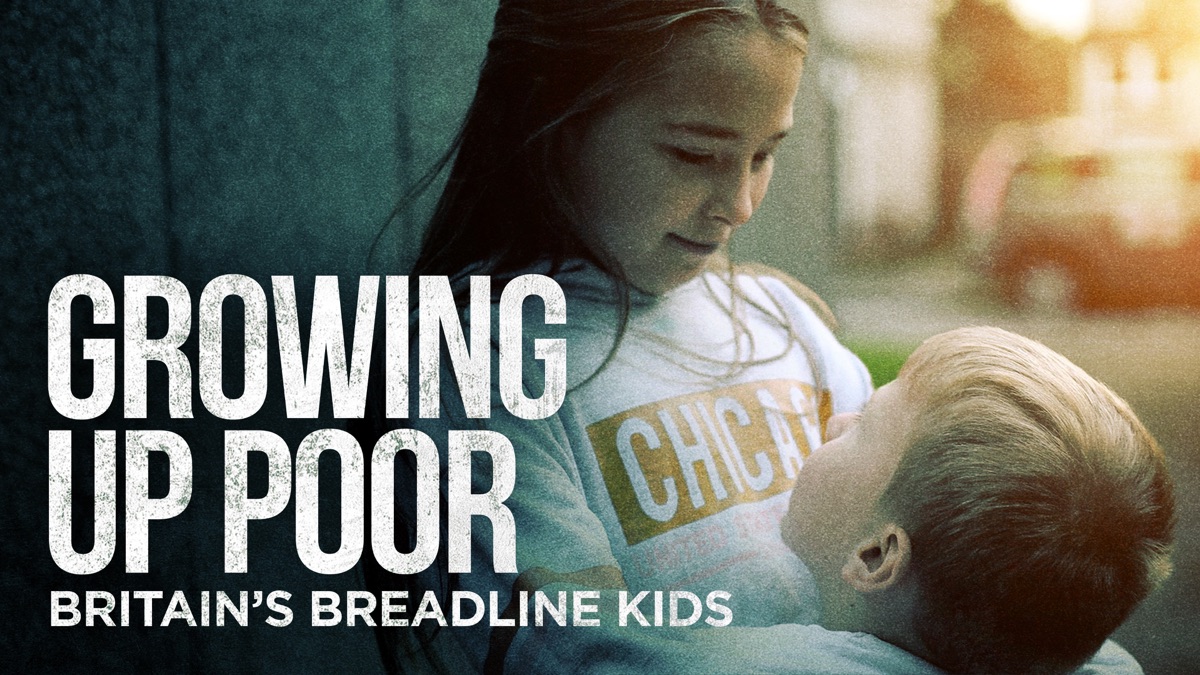‎Growing Up Poor: Britain's Breadline Kids - Apple TV