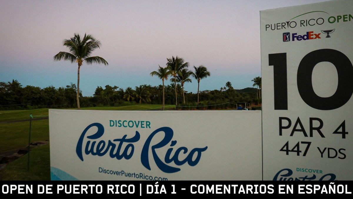 ‎Open de Puerto Rico | Día 1 - Comentarios en español - Apple TV